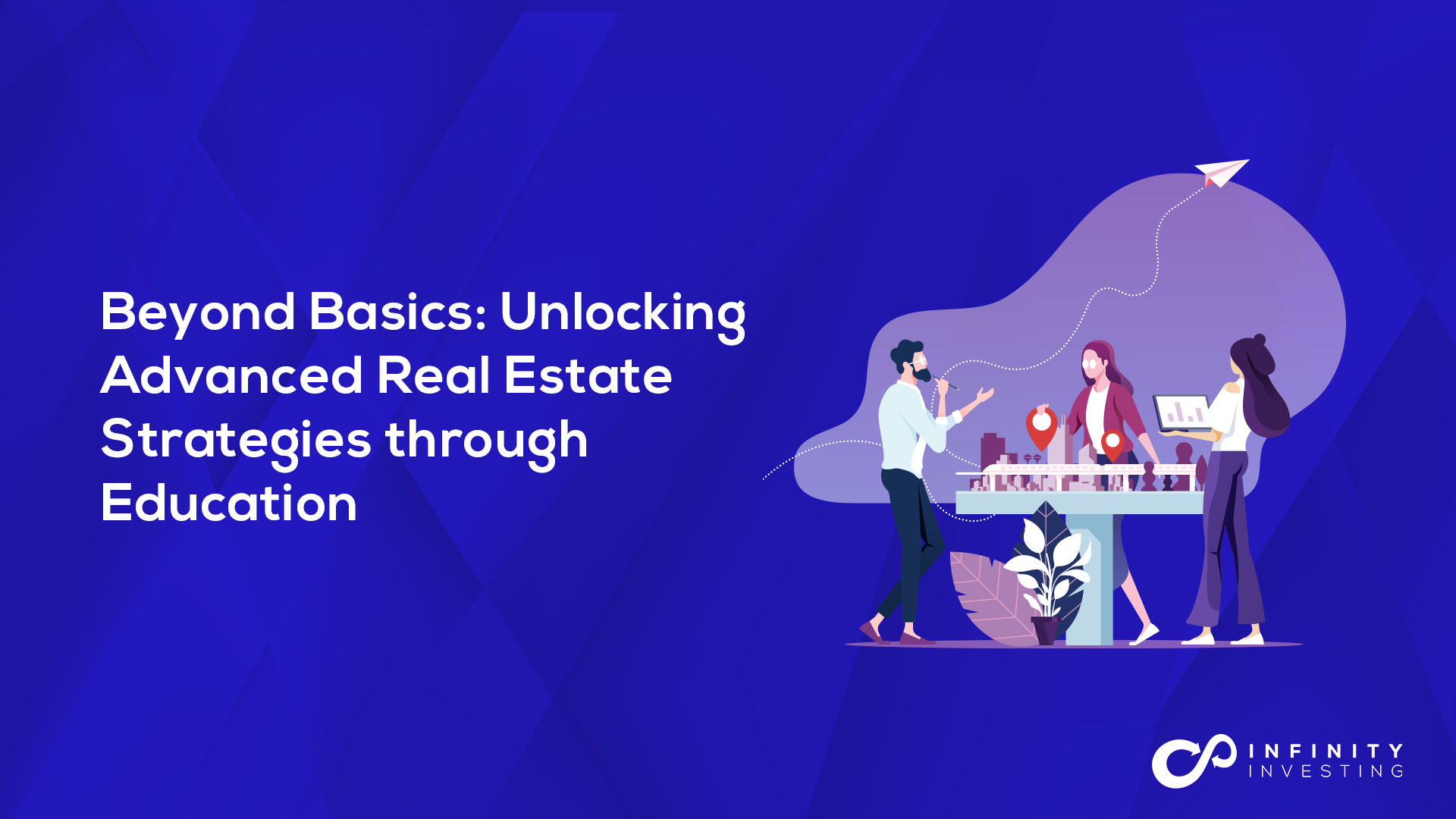 Beyond Basics: Unlocking Advanced Real Estate Strategies Through ...